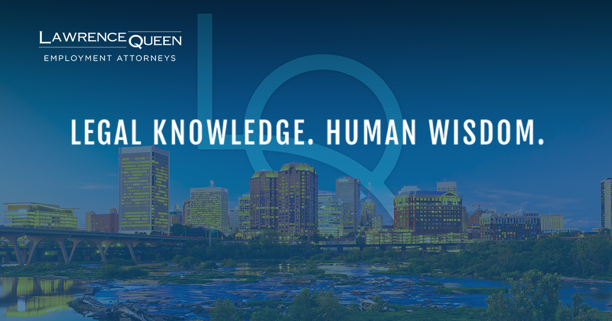 Richmond Employment Attorneys | LawrenceQueen